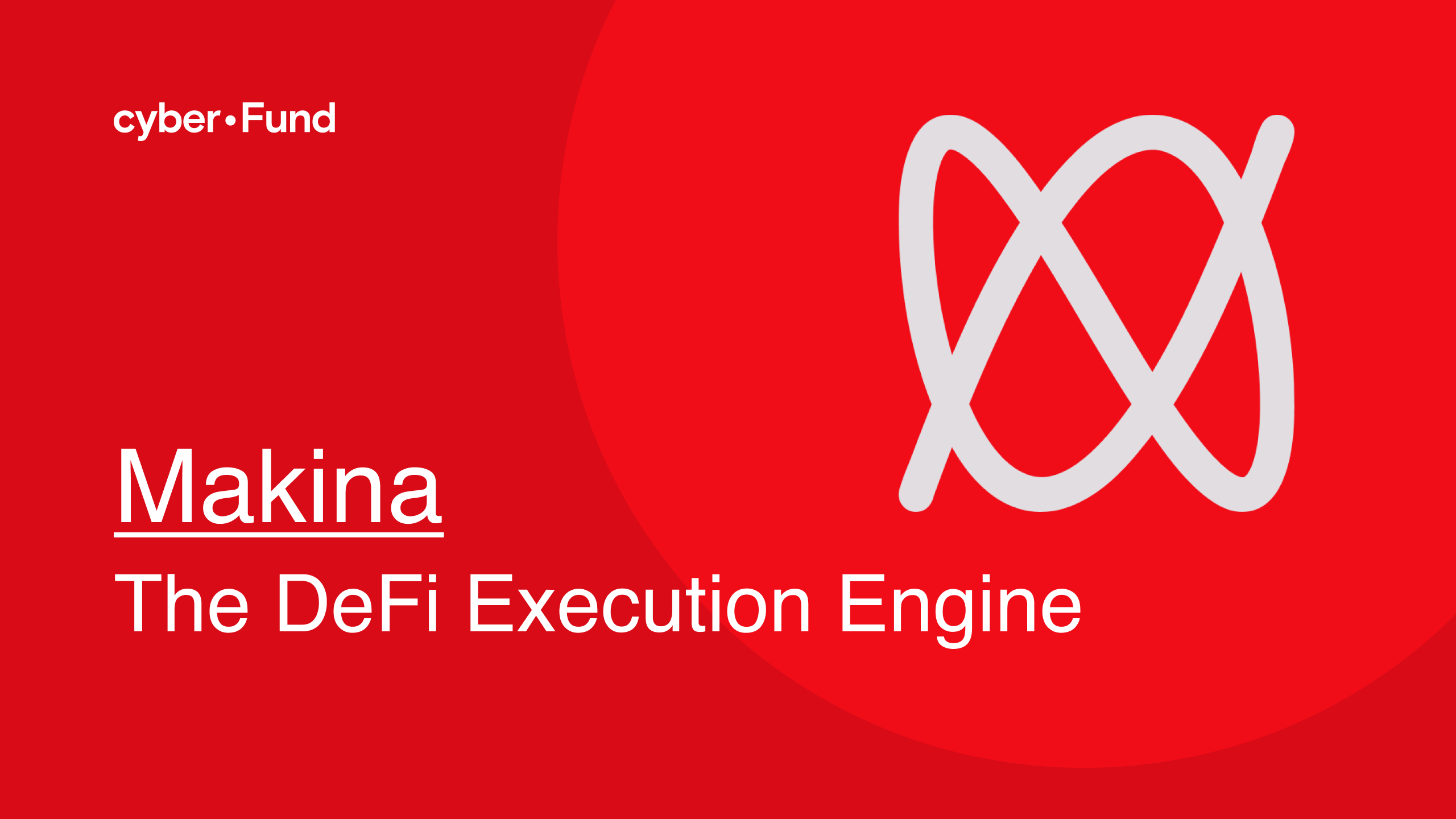 cyber•Fund | Makina: the DeFi Execution Engine