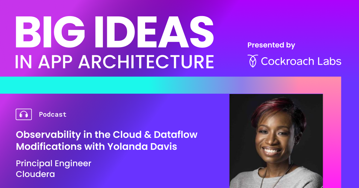 Observability in the Cloud & Dataflow Modifications with Yolanda Davis from Cloudera