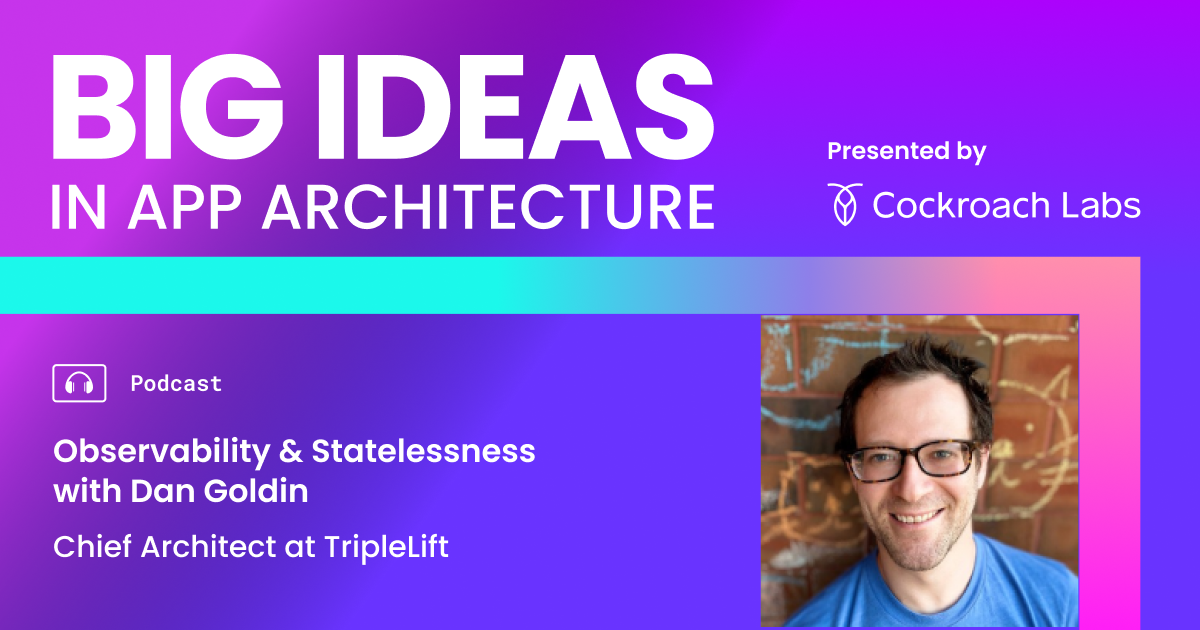 Observability & Statelessness with TripleLift’s Chief Architect