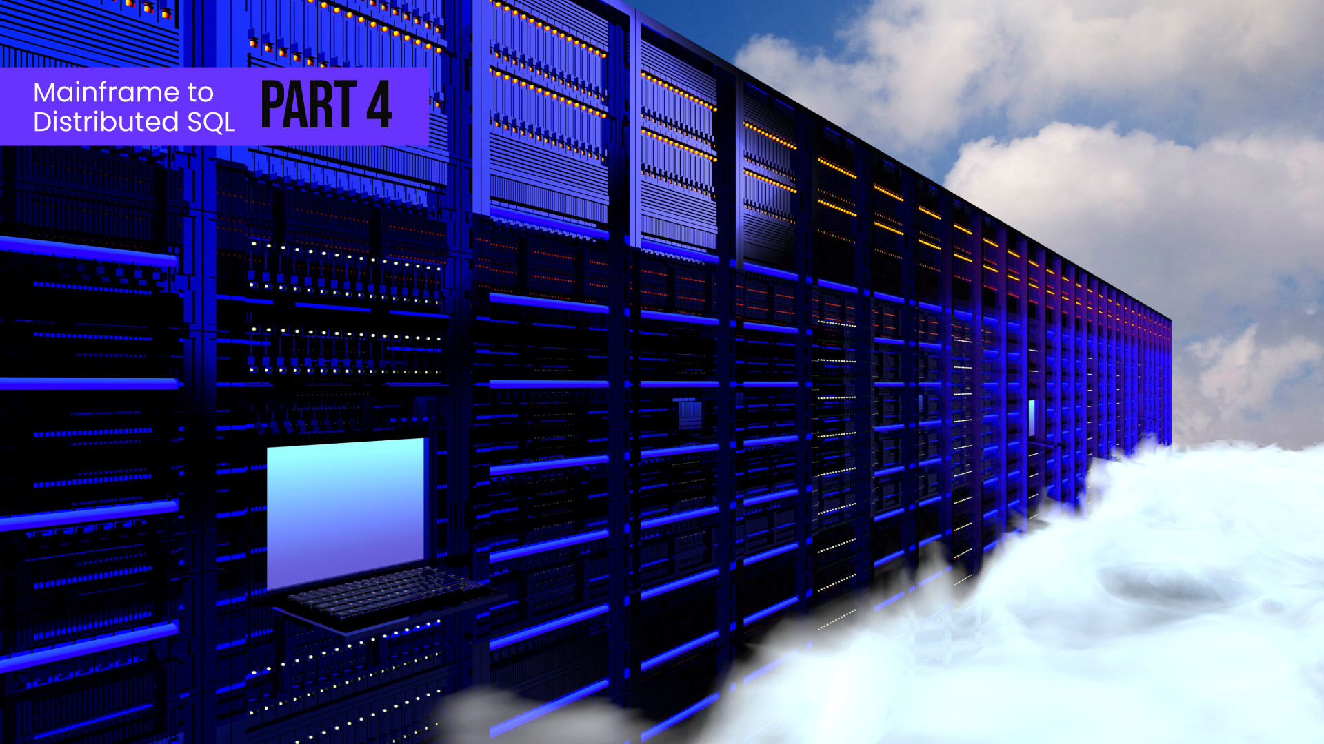 Mainframe to Distributed SQL, Part 4: Planning Your Data Modernization ...