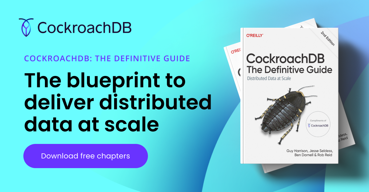 O'Reilly | CockroachDB: The Definitive Guide (2nd Edition)