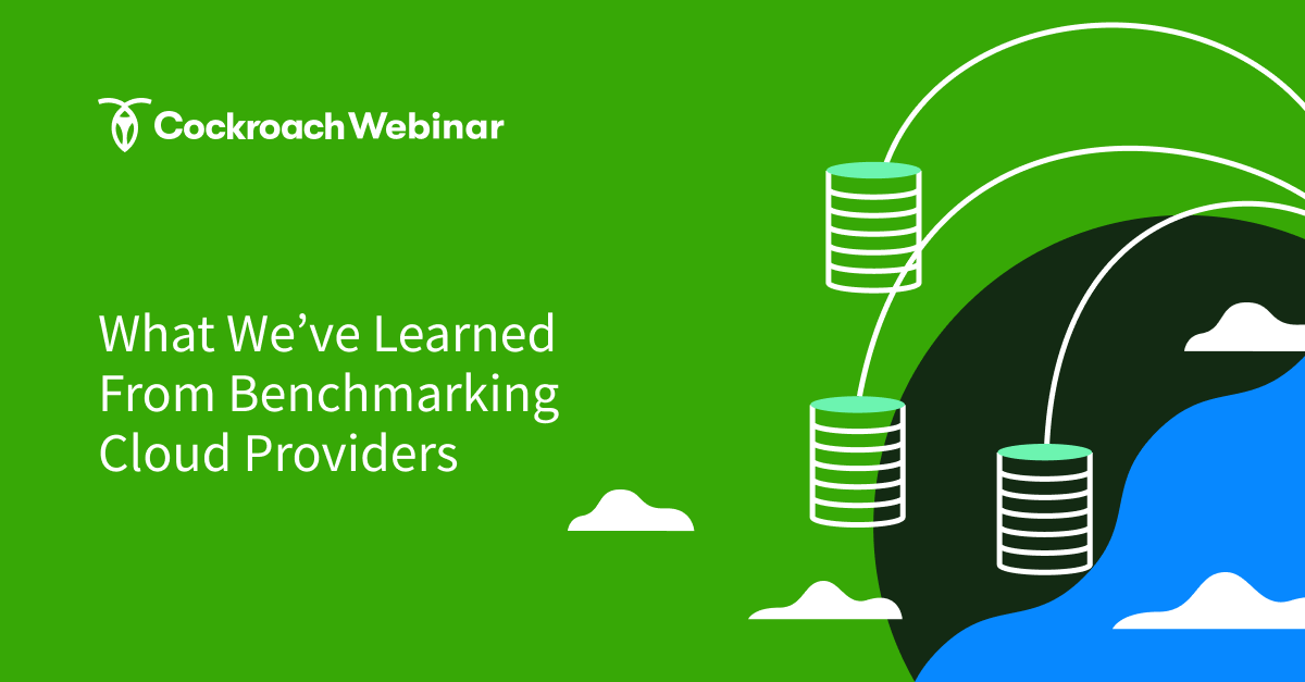 What We’ve Learned From Benchmarking AWS, Azure, and Google