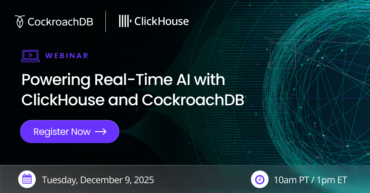 Powering Real-Time AI with ClickHouse and CockroachDB