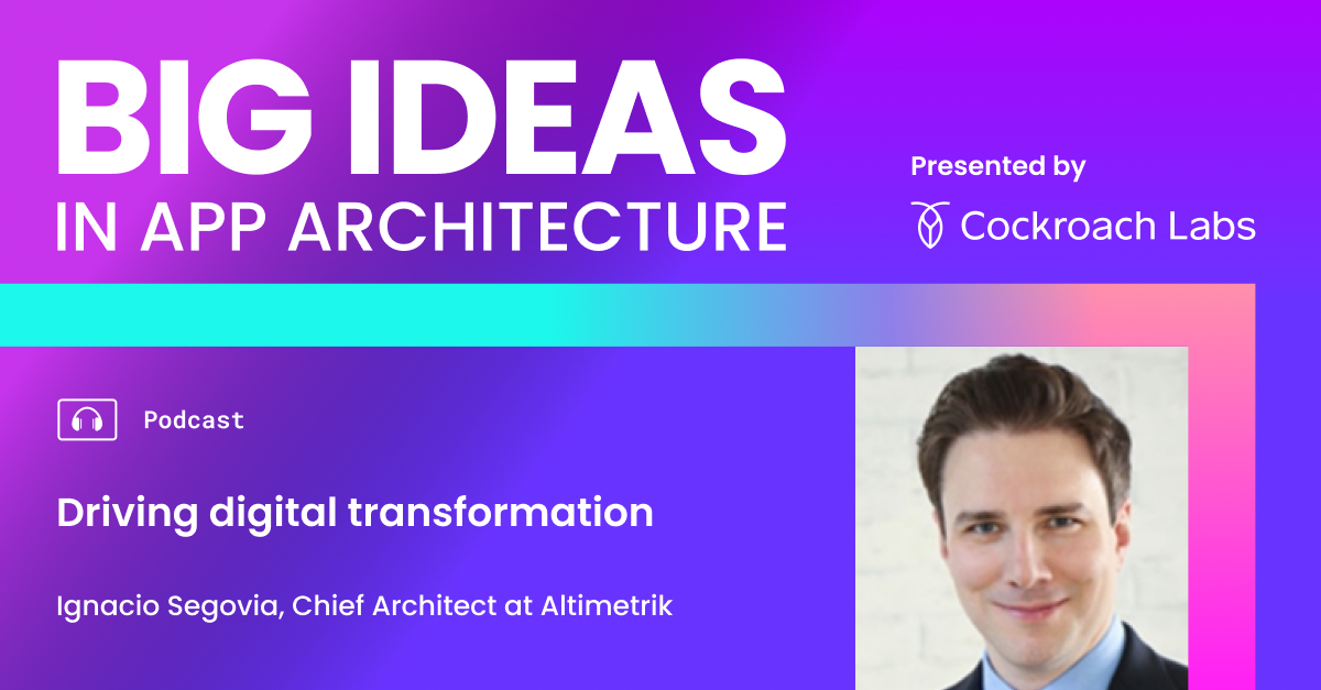 Driving digital transformation with Chief Architect at Altimetrik ...