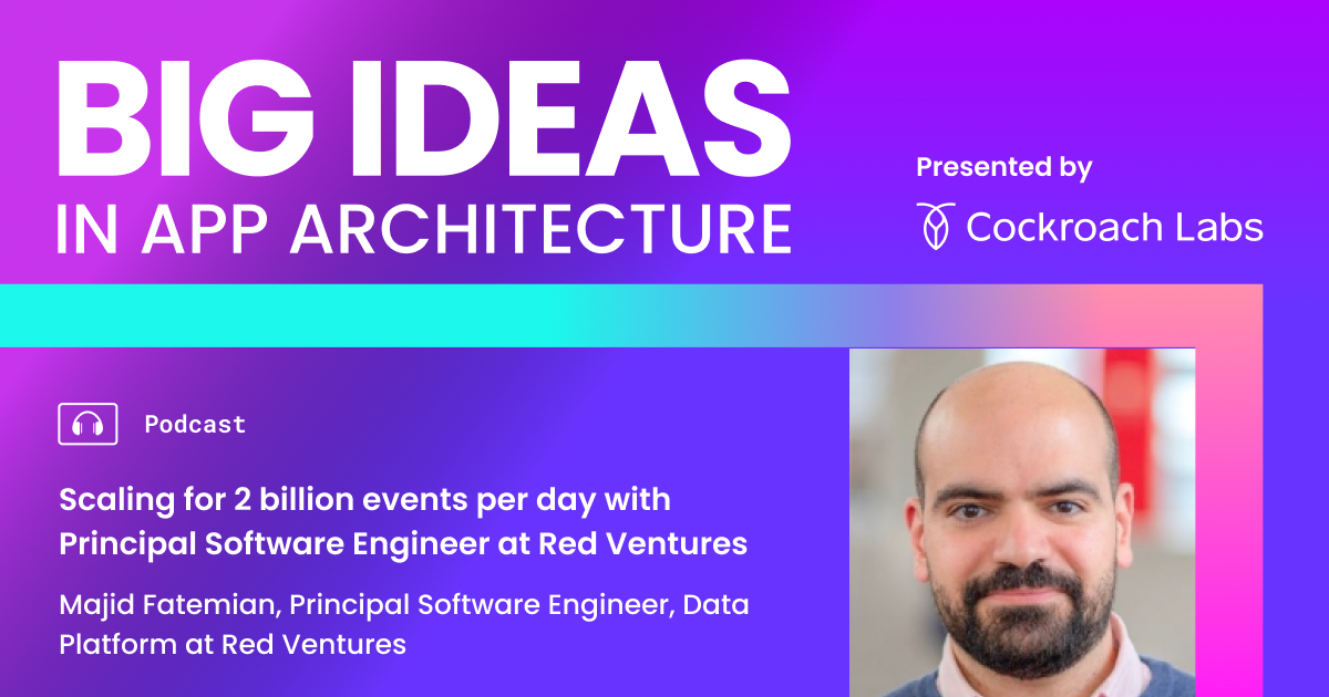 Scaling for 2 billion events per day with Principal Software Engineer at Red Ventures