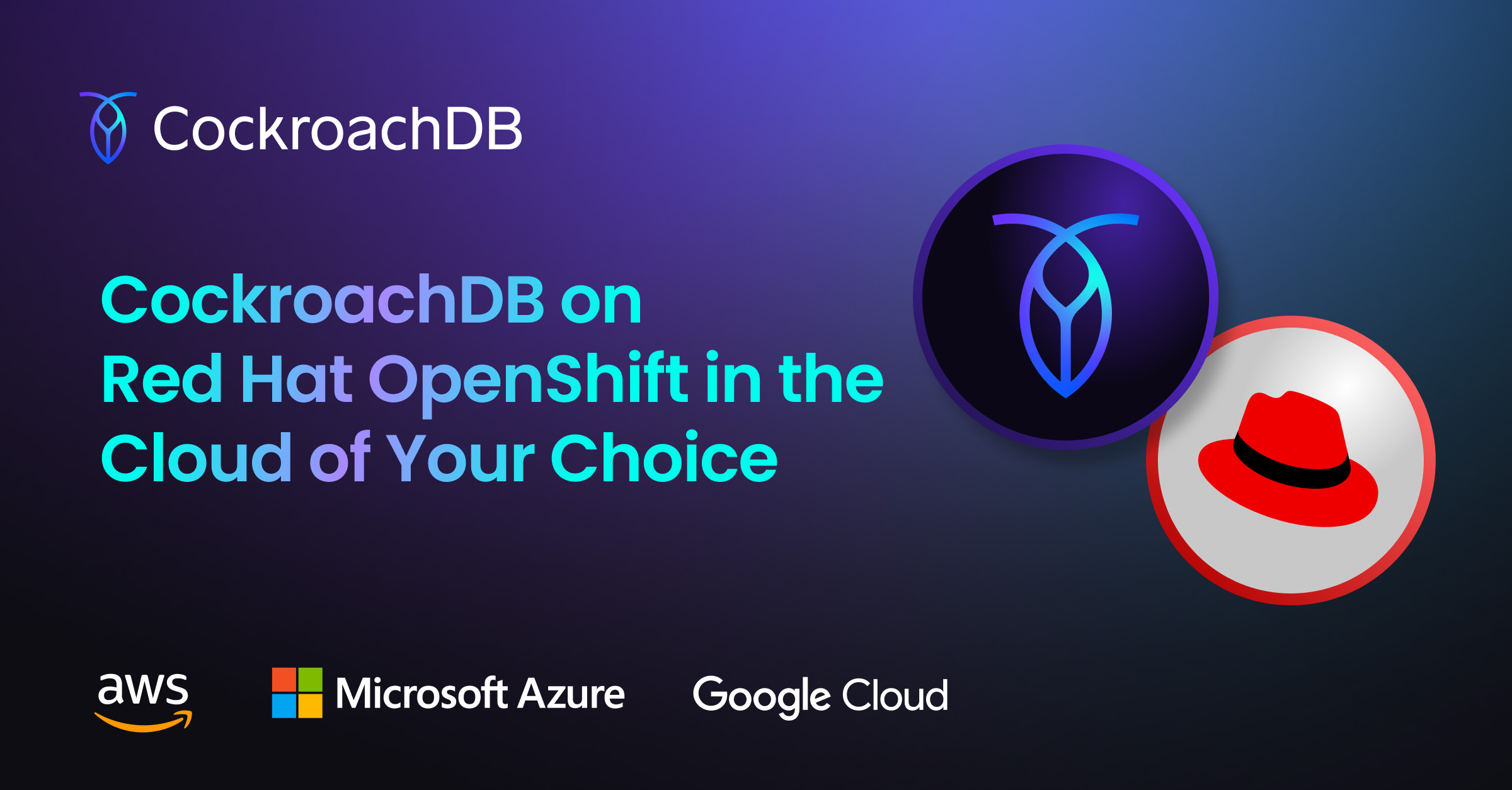 CockroachDB on Red Hat OpenShift in the Cloud of Your Choice