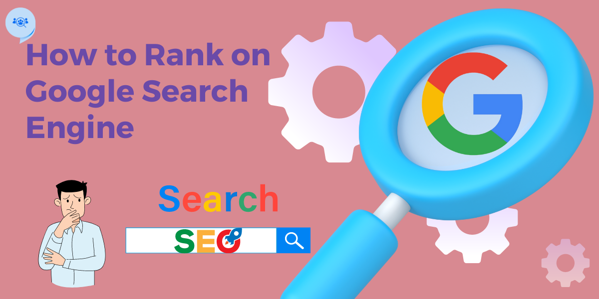 How to Rank on Google Search Engine
