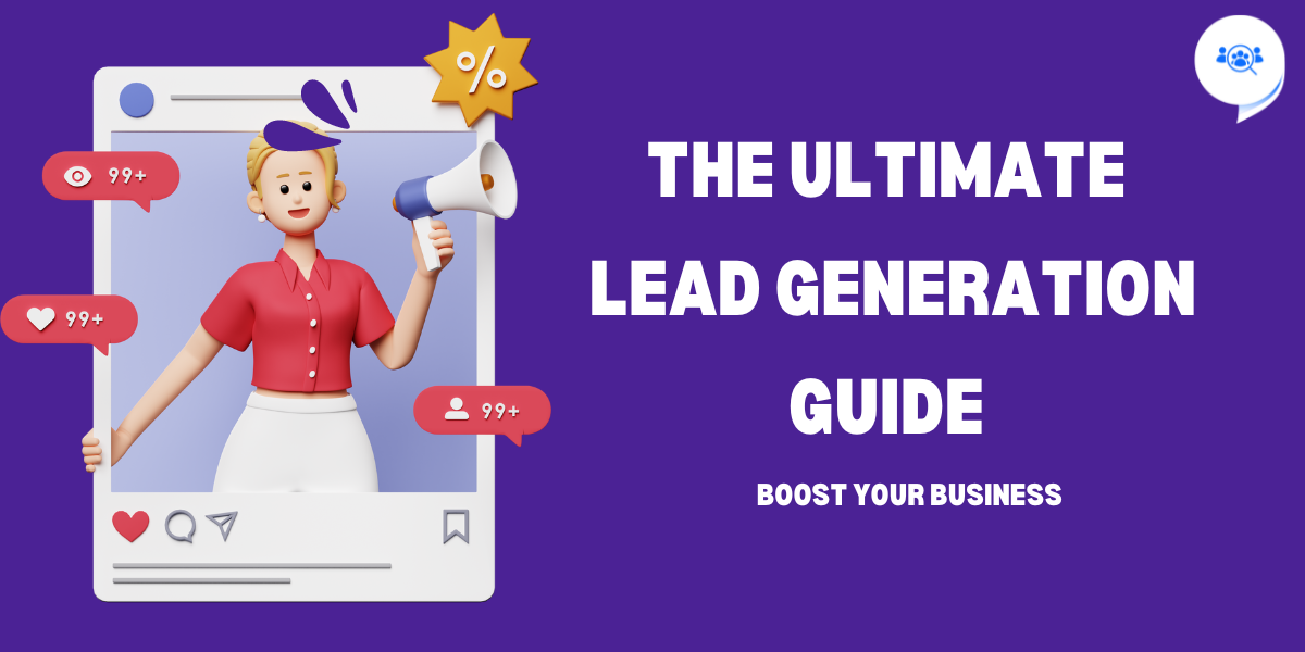 The Lead Generation Guide: Boost Your Business