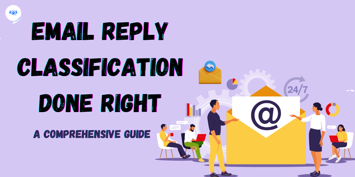 Email Reply Classification Done Right