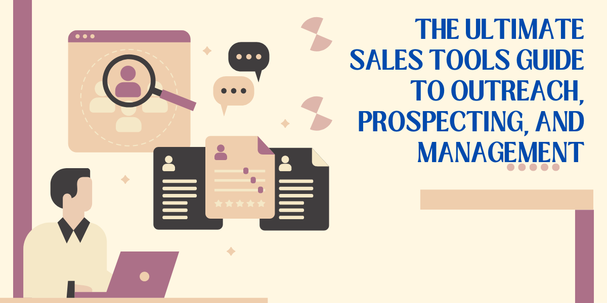 Tools Guide to Outreach, Prospecting, Management