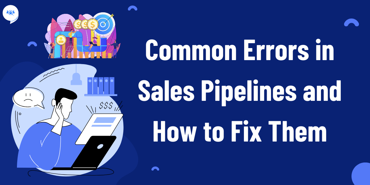 Common Errors in Sales Pipelines
