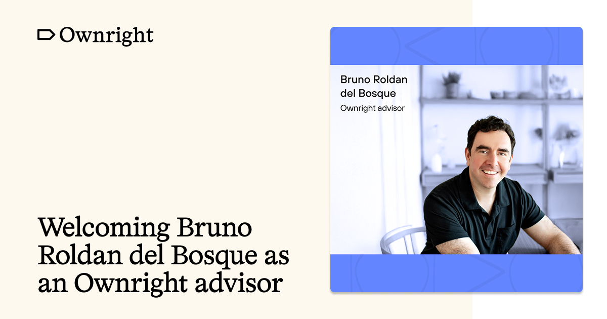 Welcoming Bruno Roldan del Bosque as an Ownright advisor | Ownright Blog