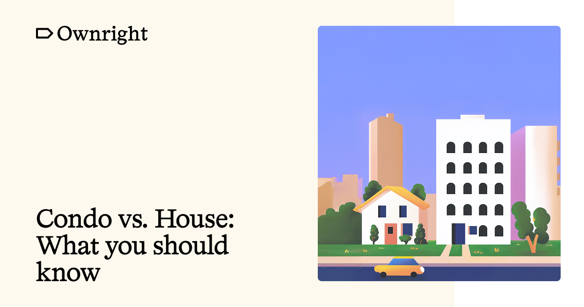 Condo vs. House: What you should know | Ownright Blog