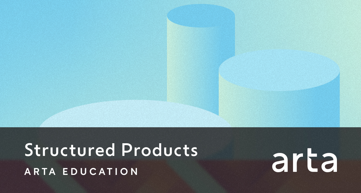 Navigating the World of Structured Products with Arta - Arta