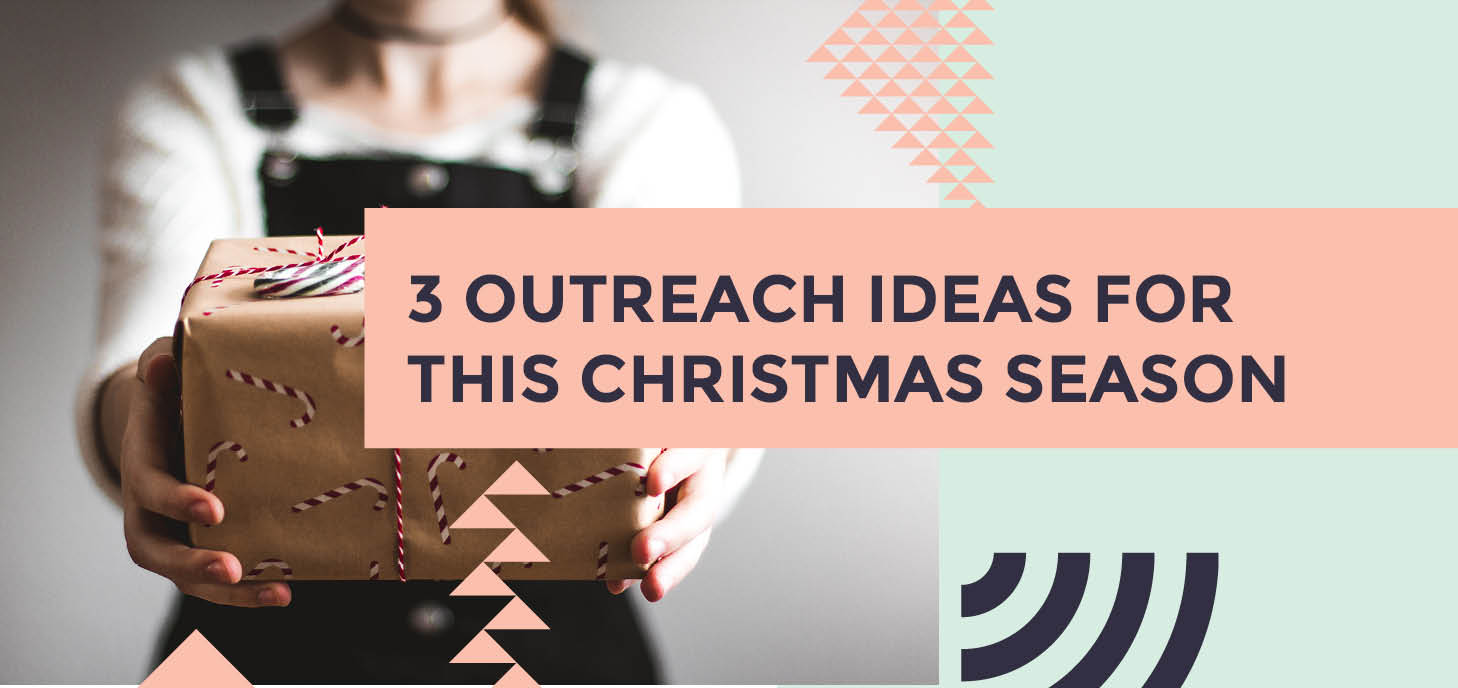 3 Outreach Ideas for This Christmas Season - Lifeway Girls