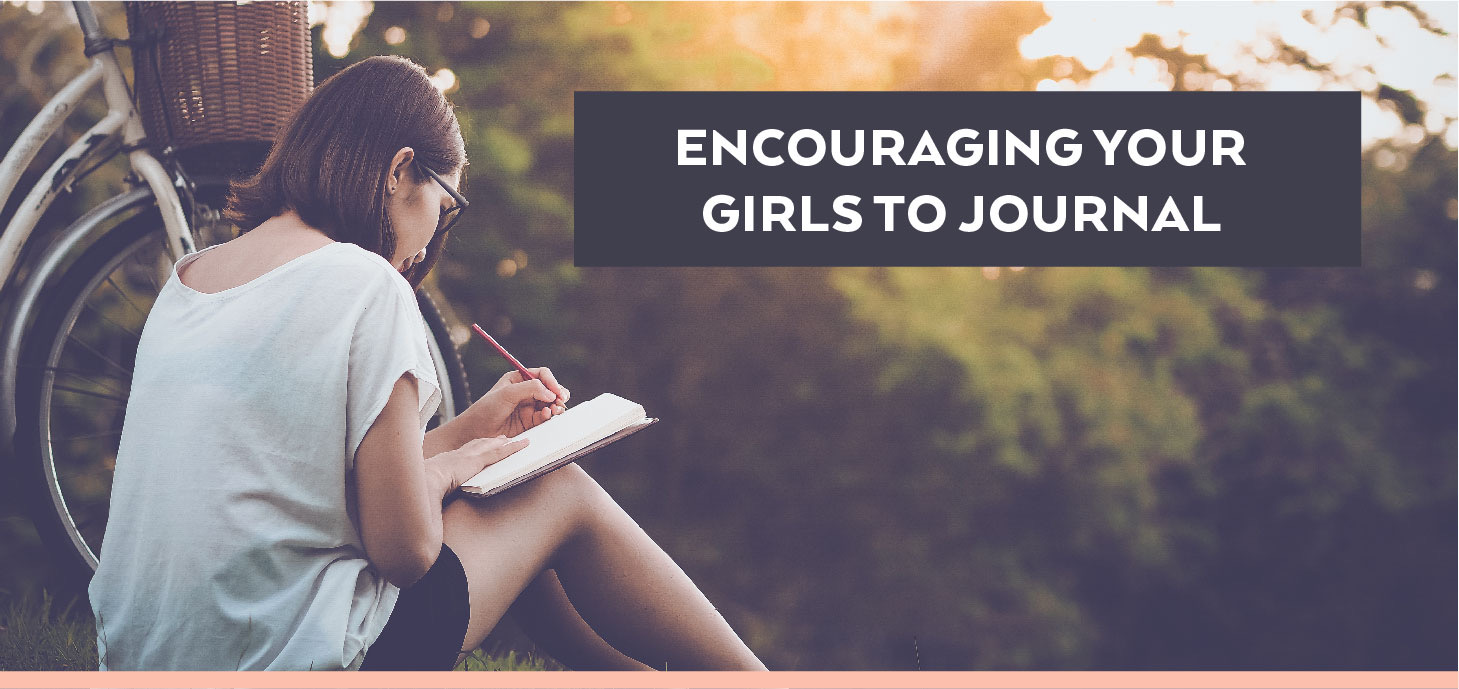 Encouraging Your Girls to Journal - Lifeway Girls