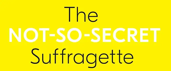 The Not-So-Secret Suffragette | Newfields