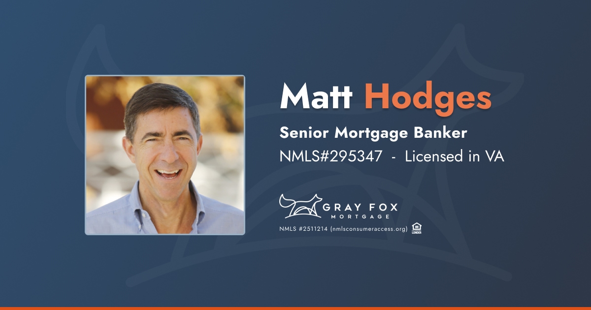 Matt Hodges - Gray Fox Mortgage
