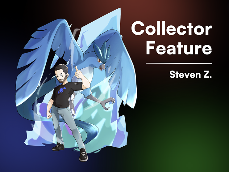 Collector Feature: Steven Z.