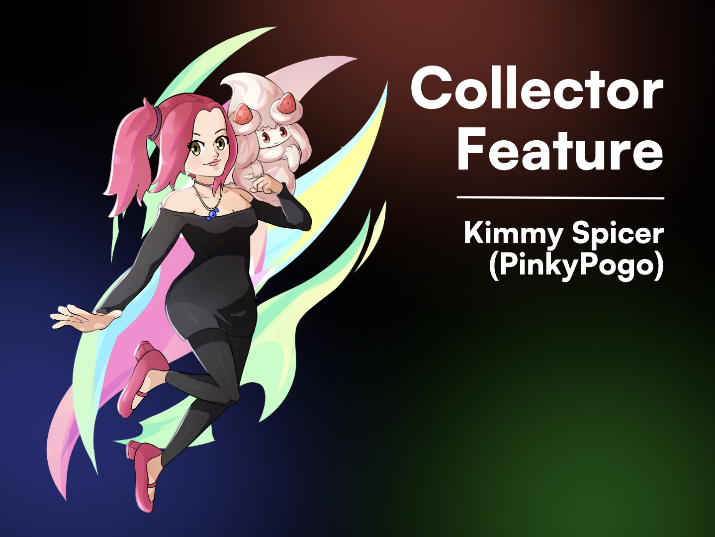 Collector Feature: Kimmy Spicer (Pinky Pogo)
