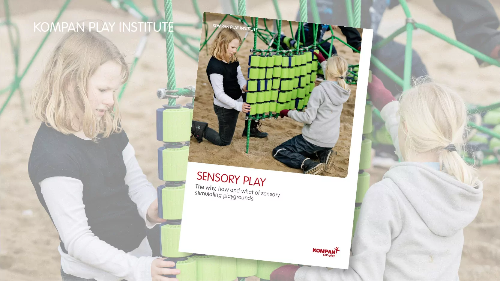 KOMPAN | Sensory Play: The Why, How, and What of Sensory Stimulating ...