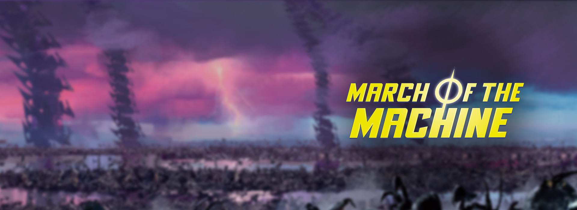 Dates & Details for March of the Machine | WPN