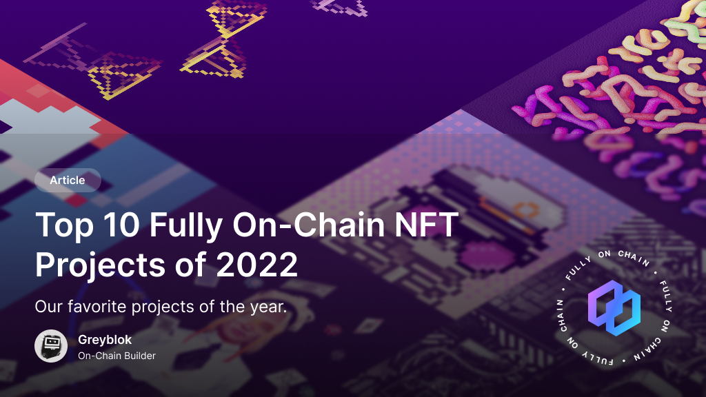 Top 10 Fully On-Chain NFT Projects of 2022 | Fully On Chain