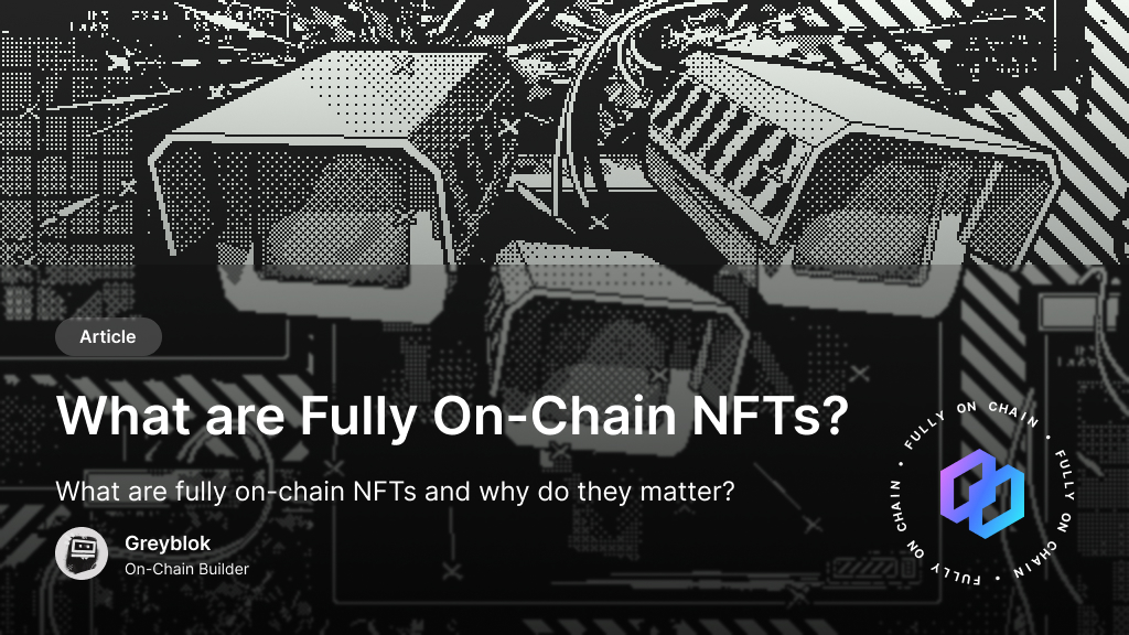 What are Fully On-Chain NFTs? | Fully On Chain