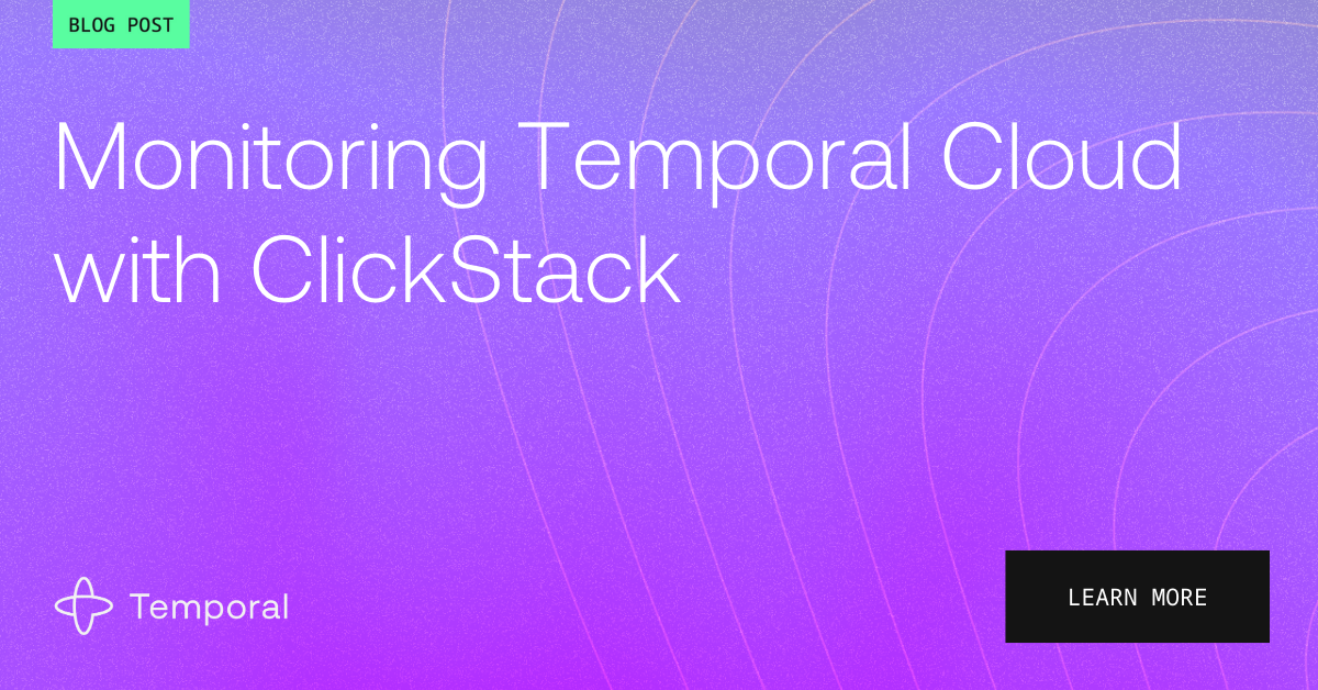 Monitoring Temporal Cloud with ClickStack | Temporal