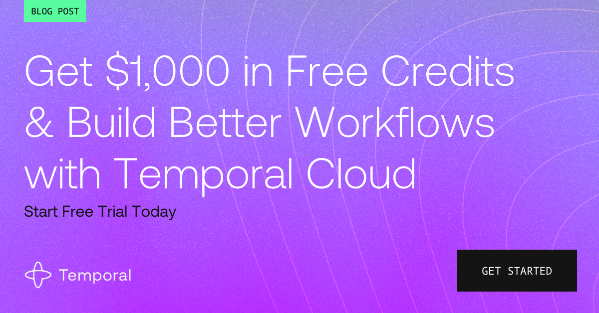 Get $1,000 in Free Credits with Temporal Cloud | Temporal