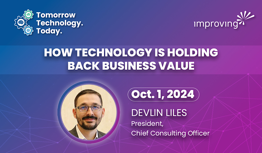 Tomorrow Technology, Today Webinar Series | Improving Tomorrow Technology, Today Webinar Series | Improving