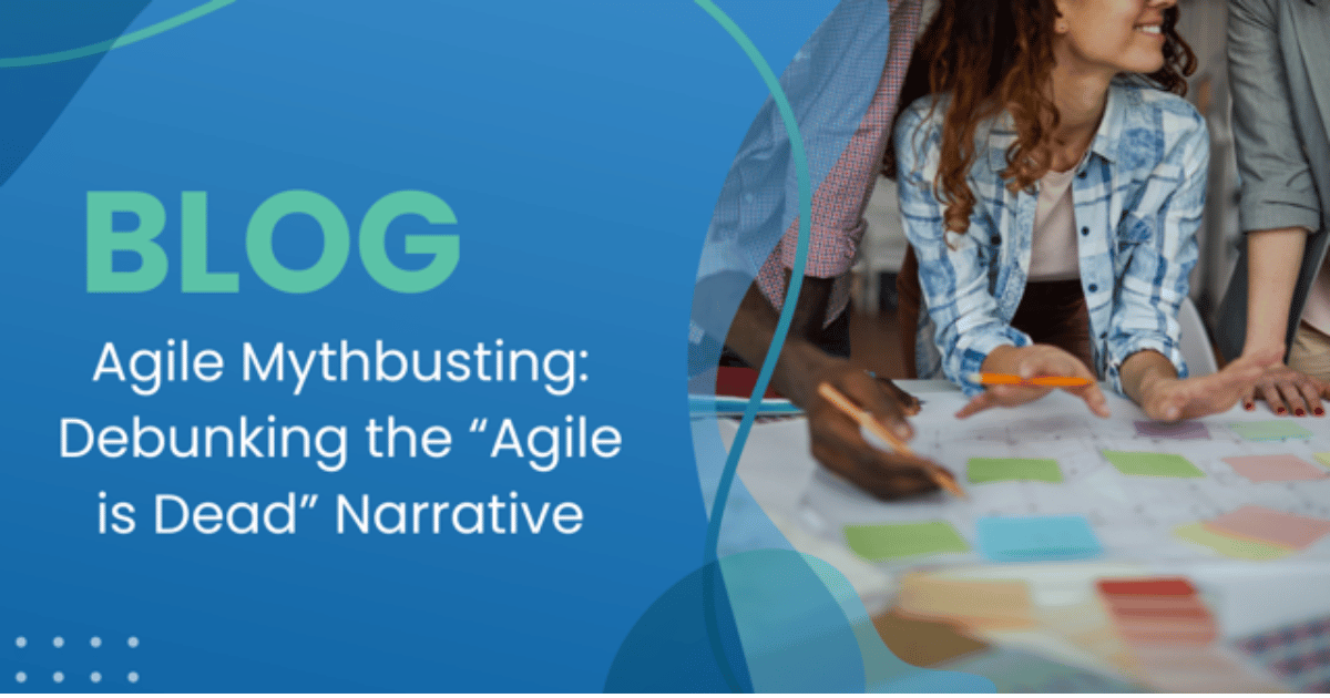 Agile Mythbusting: Debunking the 'Agile is Dead' Narrative | Improving