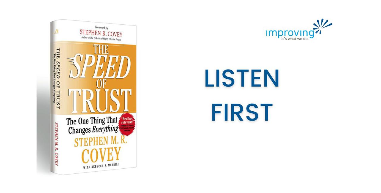 Building Trust By Listening First | Improving