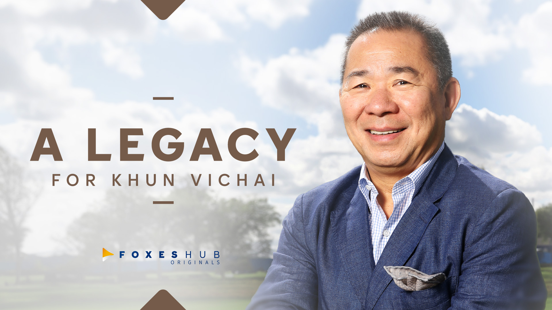 A Legacy For Khun Vichai