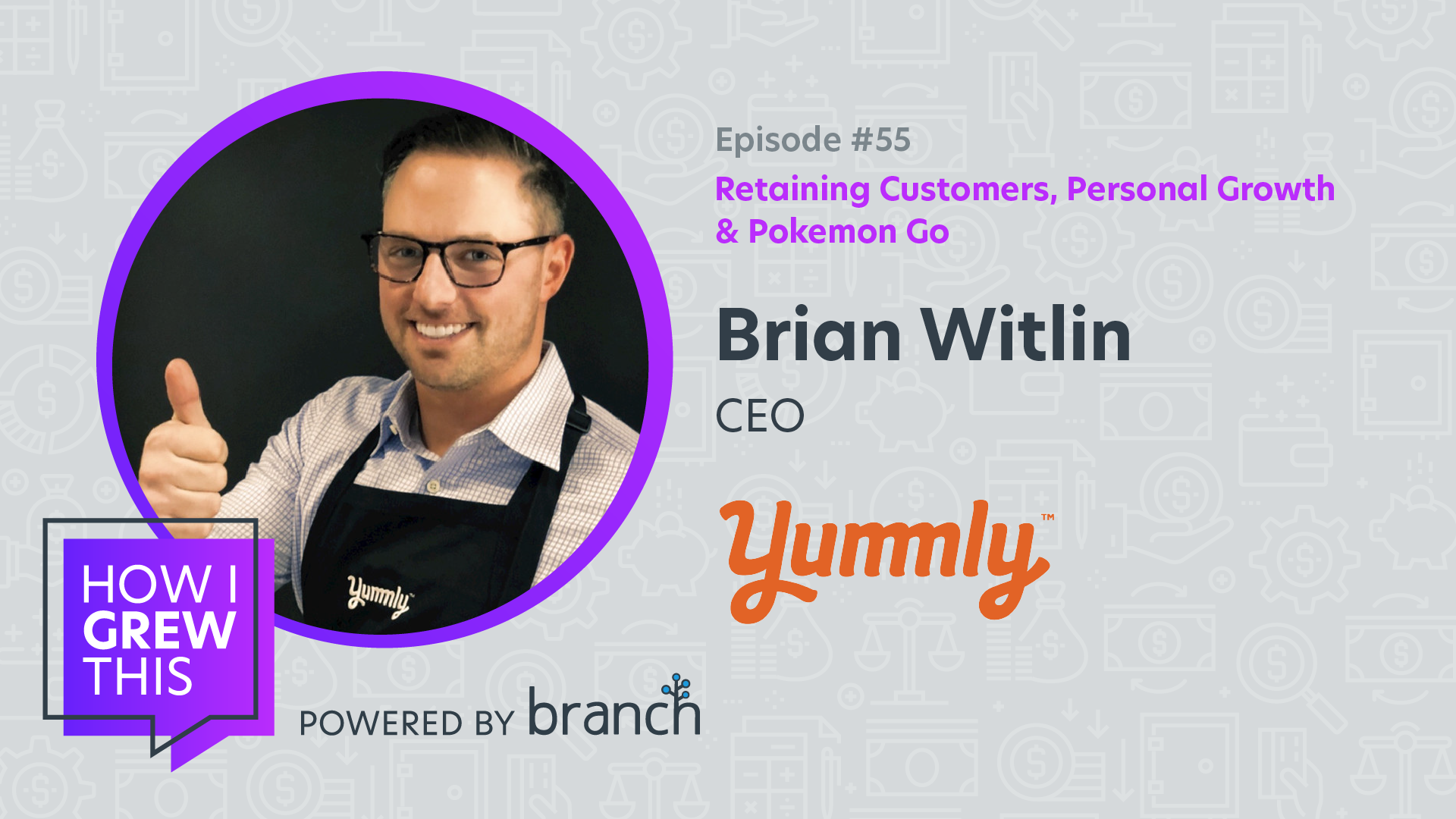 CEO @ Yummly: Brian Witlin - Retaining Customers, Personal Growth ...