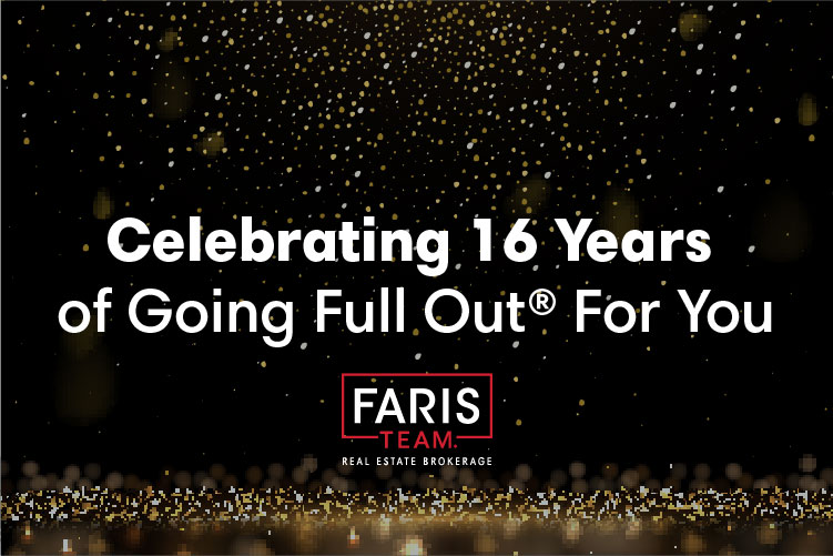 Celebrating 16 Years of Going Full Out For You® | Faris Team Blog