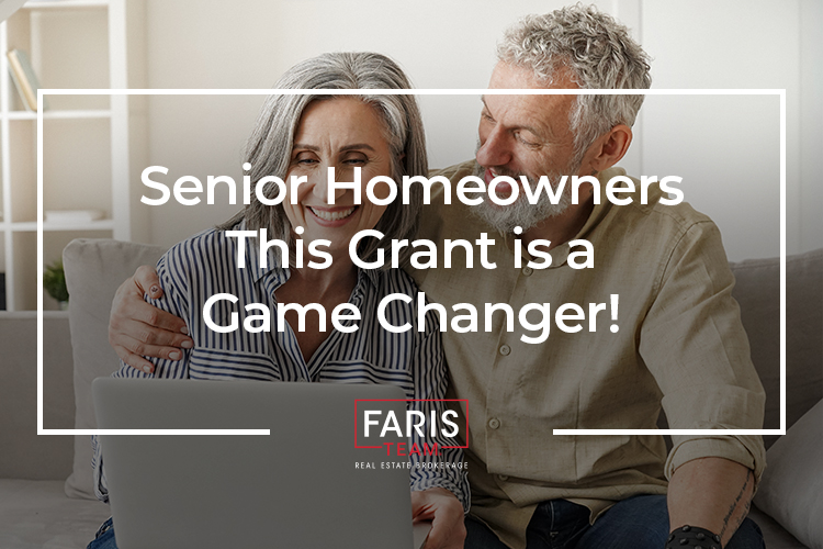 Senior Homeowners, This Grant is a Game Changer! | Faris Team Blog