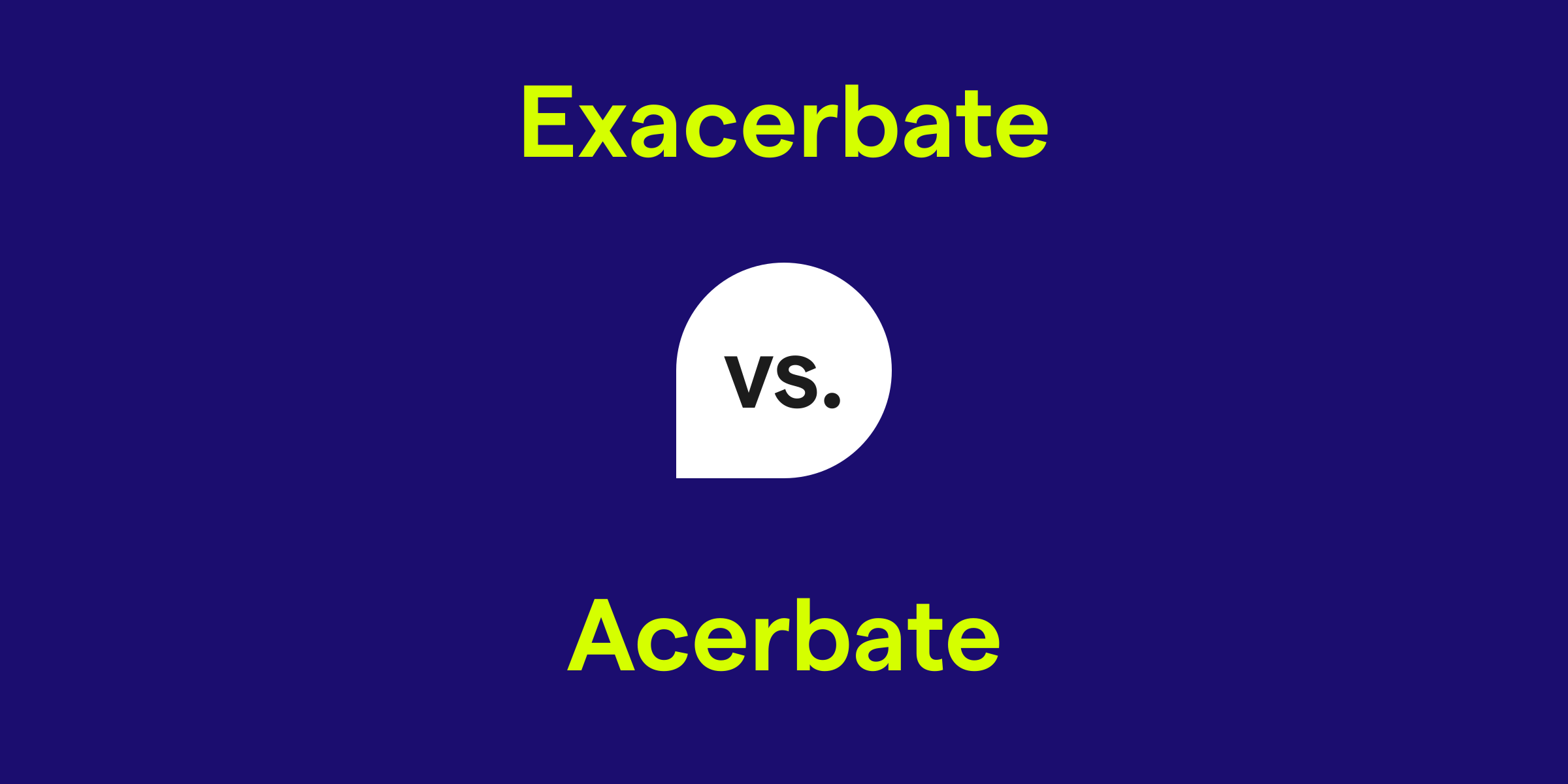Aggravate Vs Exacerbate What39s The Difference What's The Difference