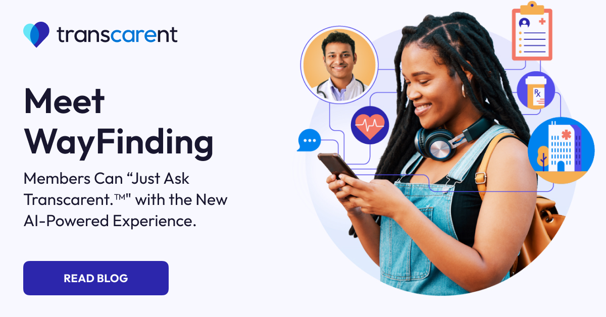 Meet WayFinding. Members Can "Just Ask Transcarent" with the New AI ...