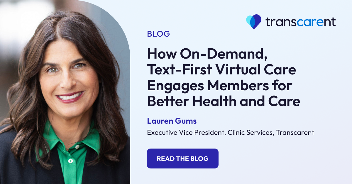 How On-Demand, Text-First Virtual Care Engages Members for Better ...