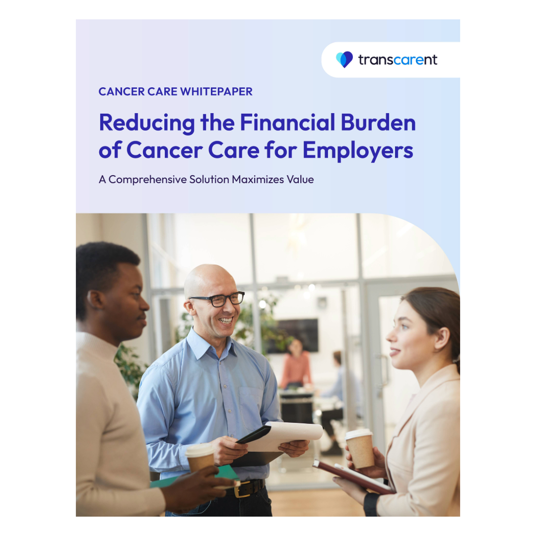 Reducing the Financial Burden of Cancer Care for Employers – Transcarent