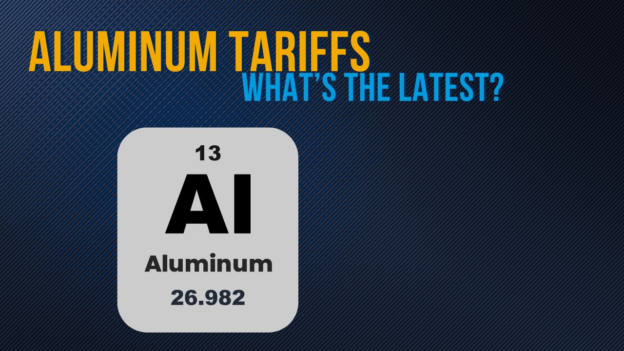 Aluminum Tariffs What's the Latest