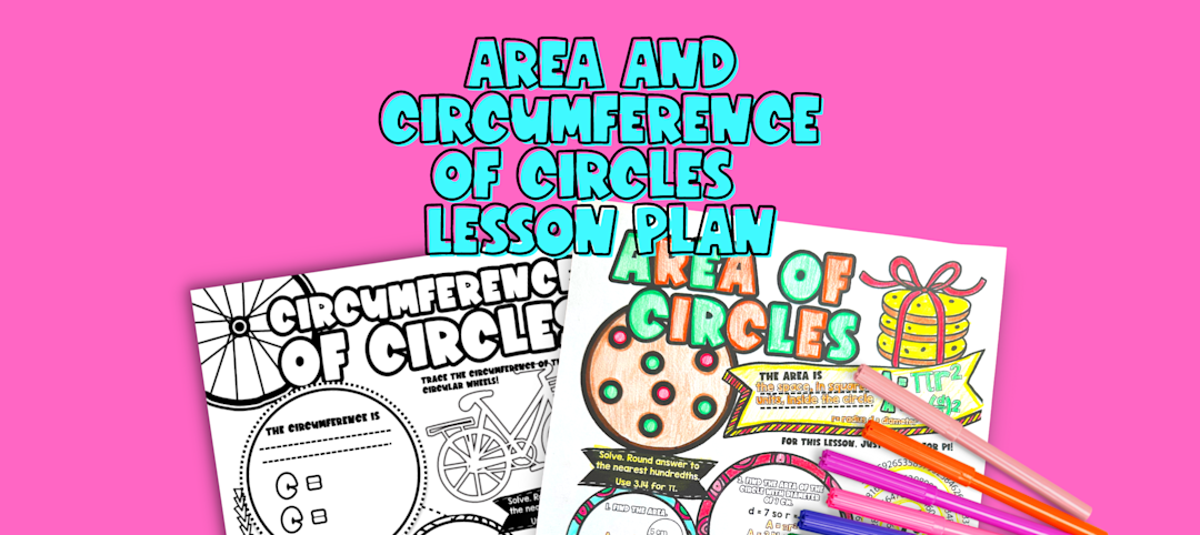 Area and Circumference of Circles Lesson Plan | Congruent Math
