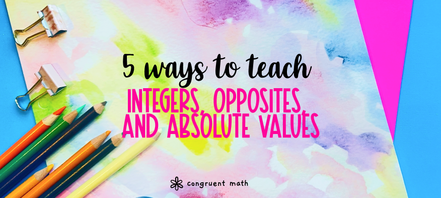 5 Fun Ways to Teach and Practice Integers, Opposites, and Absolute ...