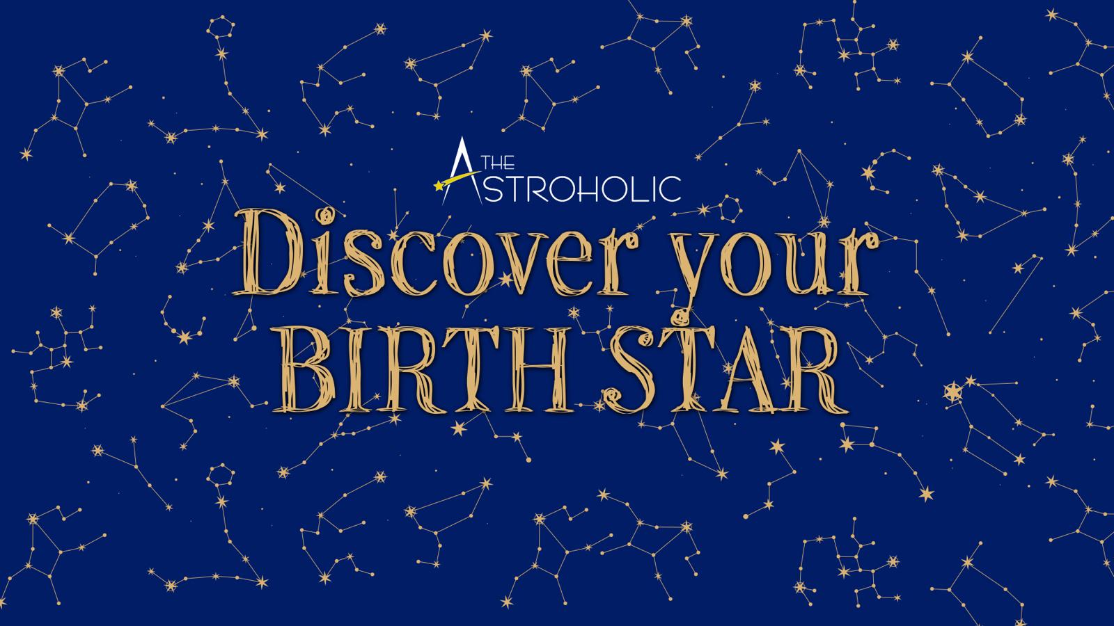 Find Your Birth Star | The Astroholic