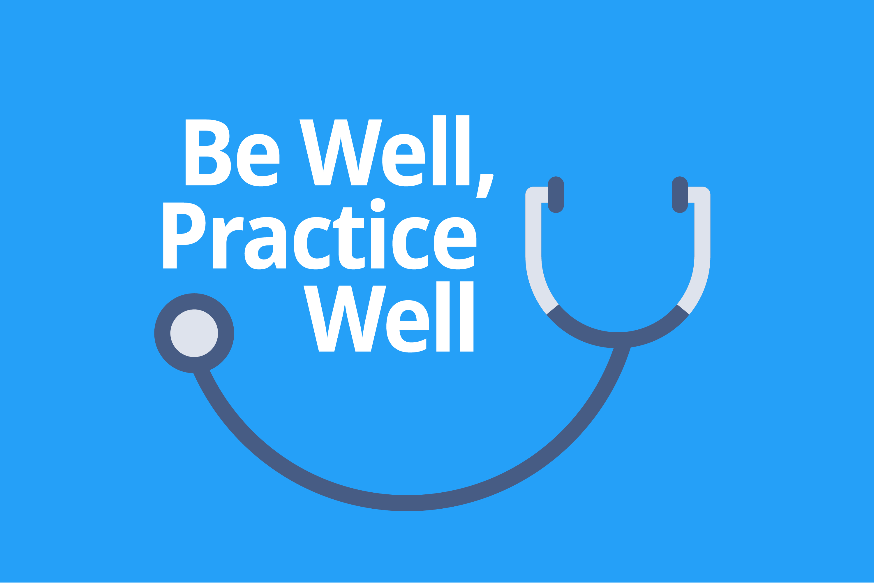 Be Well, Practice Well: A Podcast on Clinical Excellence and Physician ...