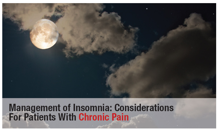 Management of Insomnia: Considerations For Patients With Chronic Pain
