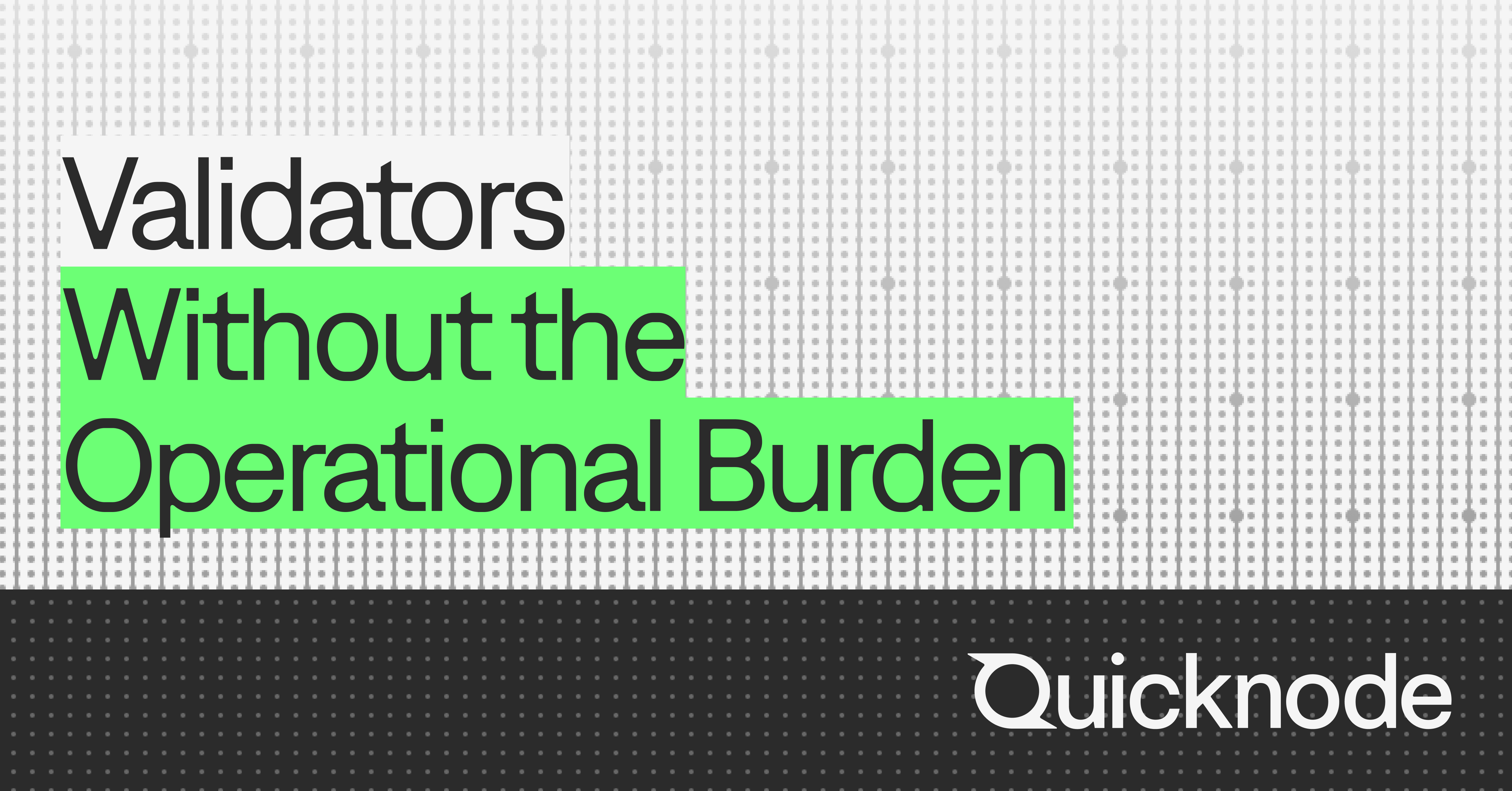 Validator as a Service | Enterprise-Grade Blockchain Validators | Quicknode