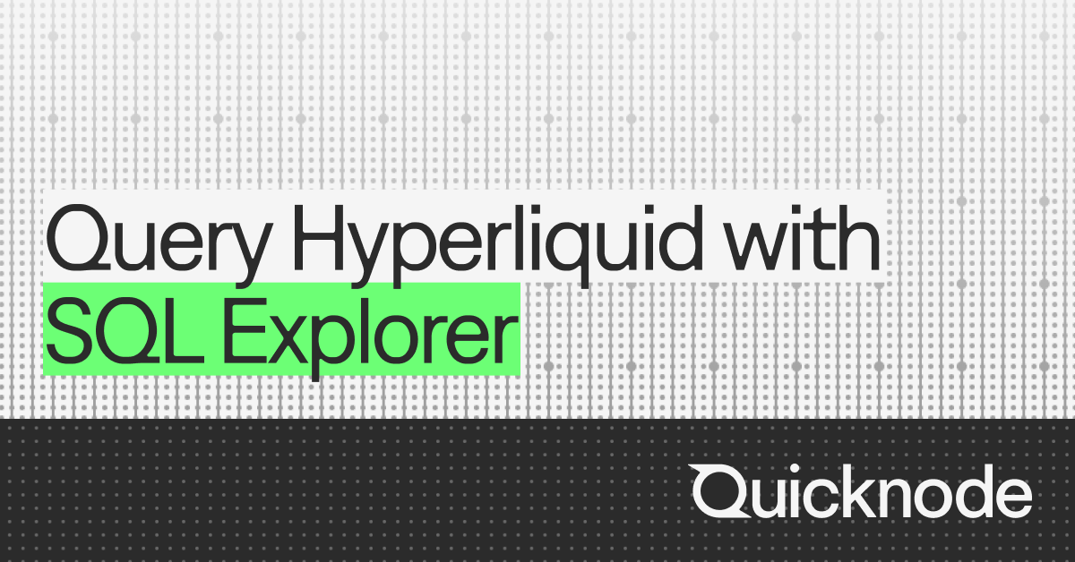 SQL Explorer | Billions of Onchain Data Records, Queryable with SQL | Quicknode