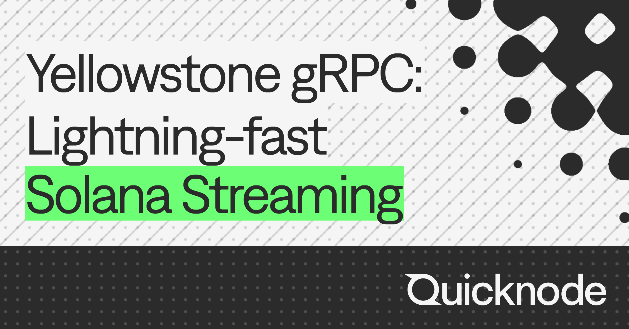 Solana Yellowstone gRPC for High-Speed Streaming | Quicknode